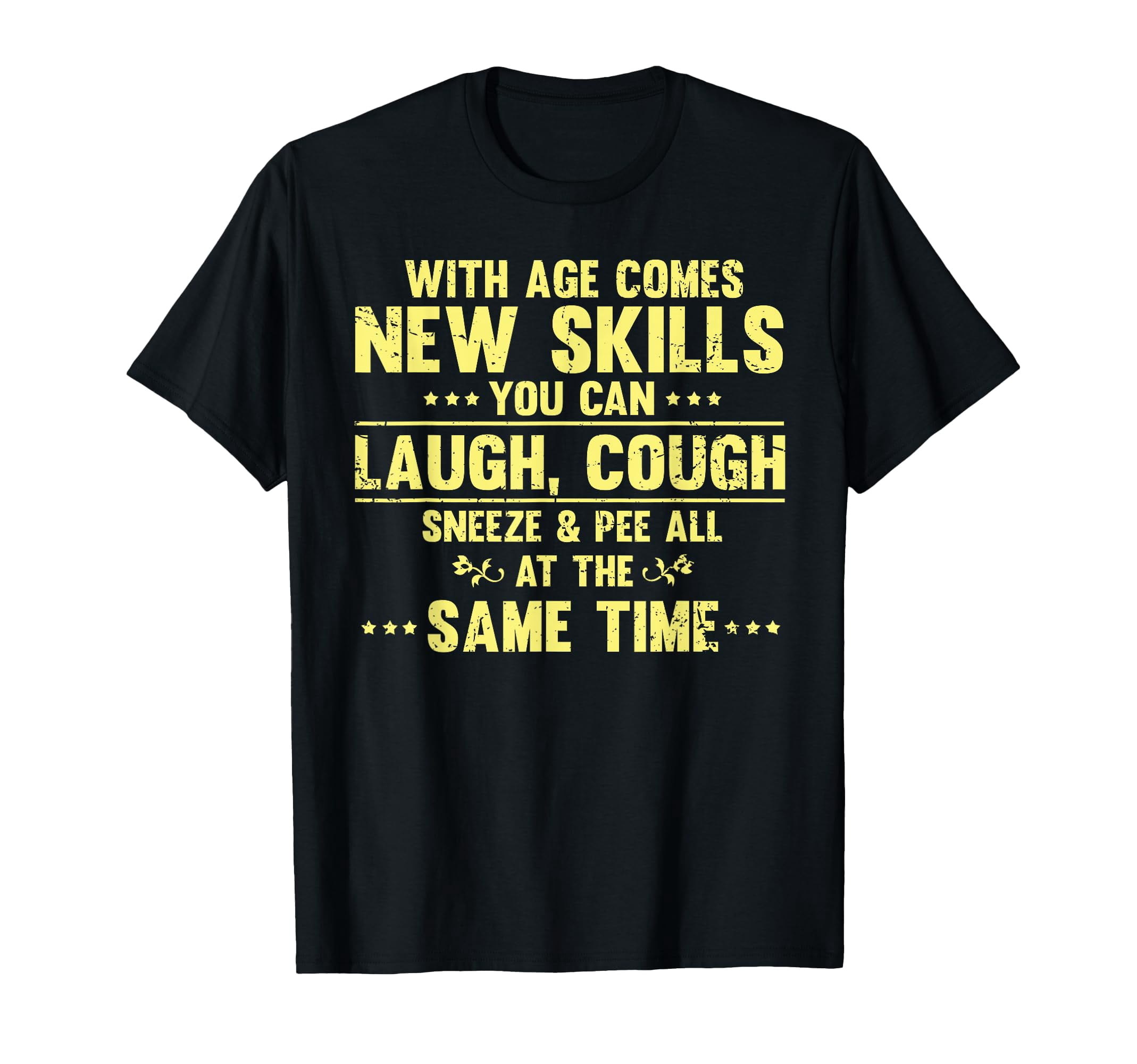 Funny Sarcastic Saying T-Shirt for Men and Women - Age Comes New Skills ...
