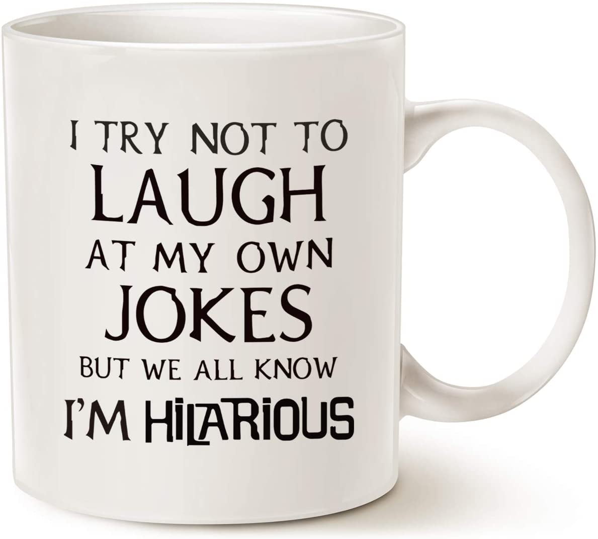 Funny Saying Coffee Mug, I Try Not to Laugh at My Own Jokes But We All ...