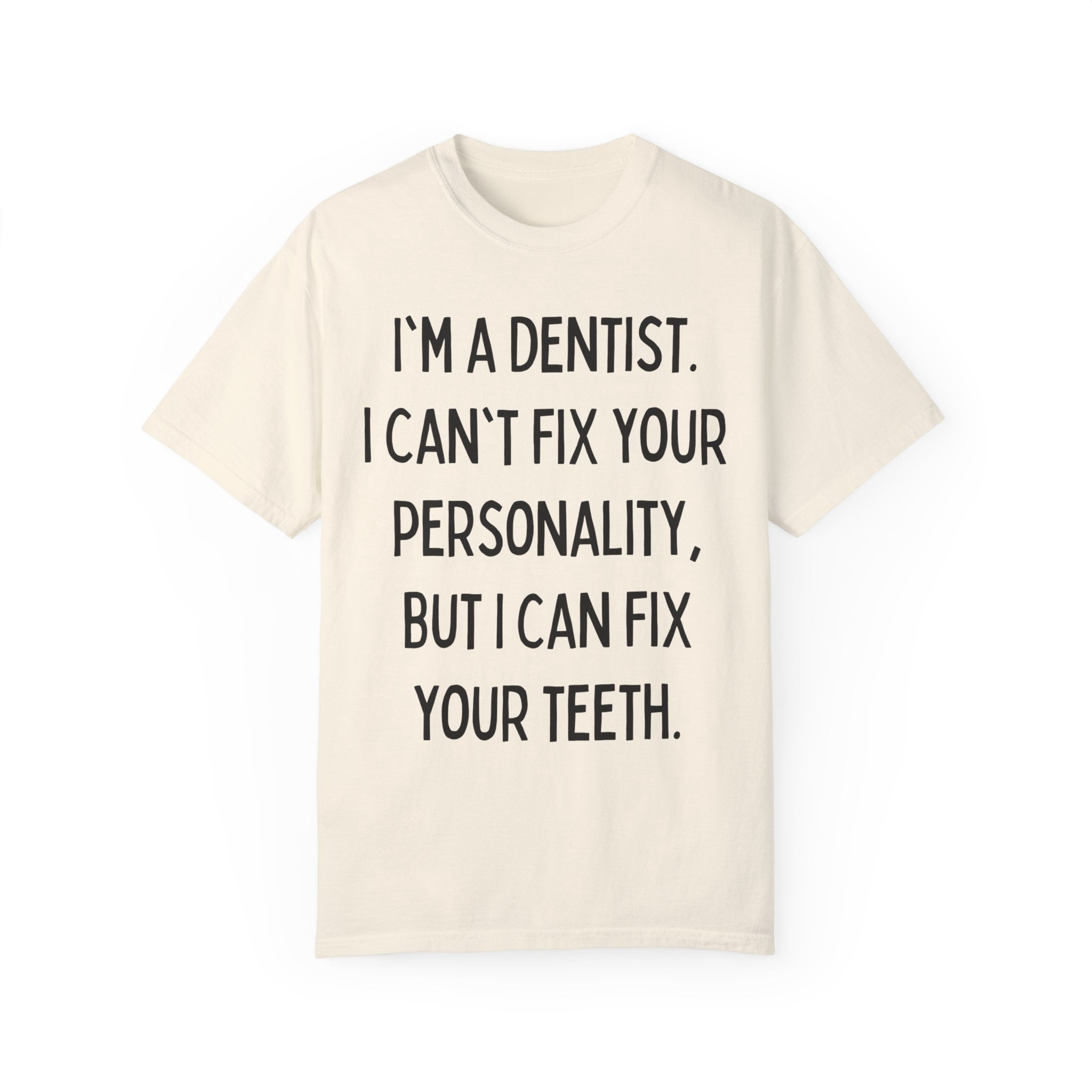 Funny Saying Dentist Sassy Sarcastic Personality Gag Pun Novelty Women ...