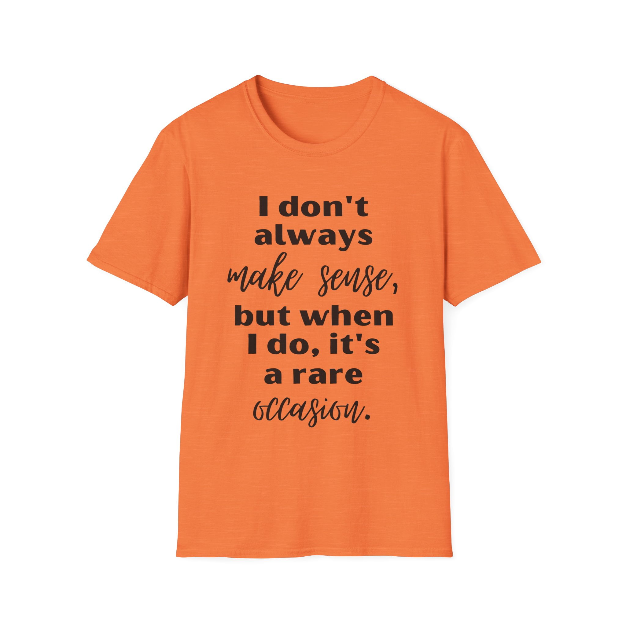 Funny Saying Funny I don't always make Sense Sarcasm Gag Novelty Women ...