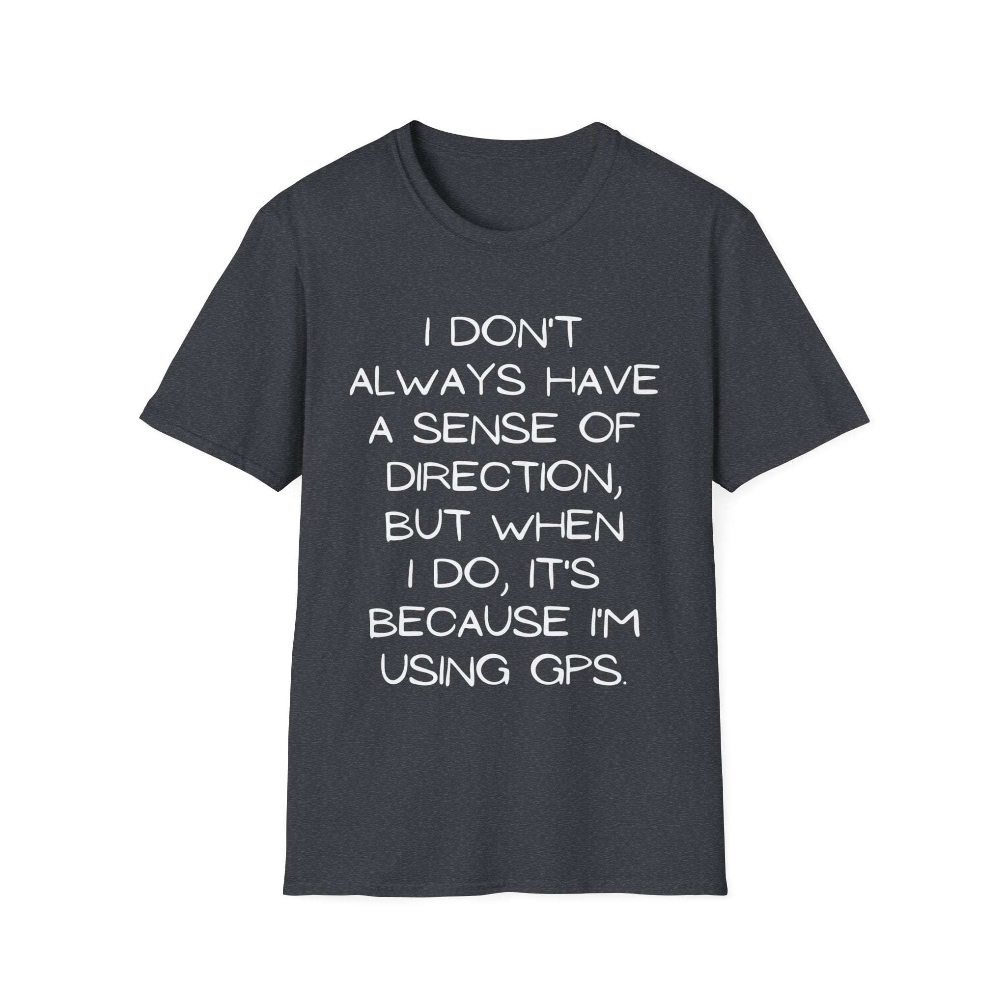 Funny Saying I don't always have a sense of direction Gag Novelty Women ...