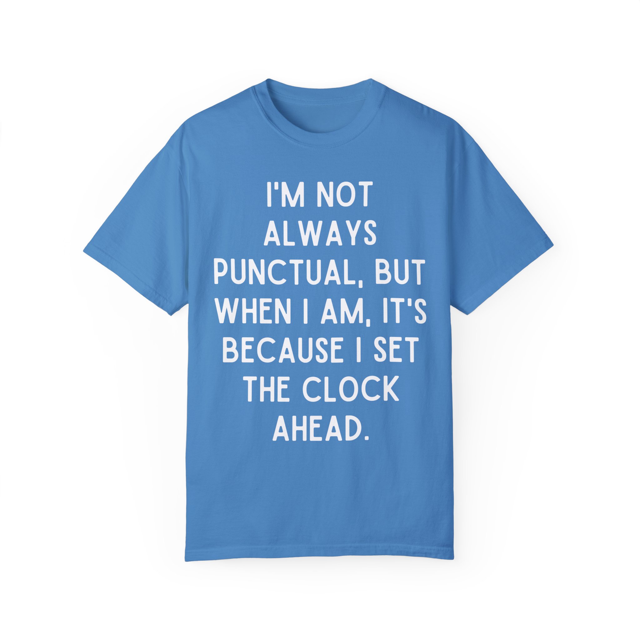 Funny Saying I'm not always punctual Sarcastic Gag Fun Pun Novelty ...