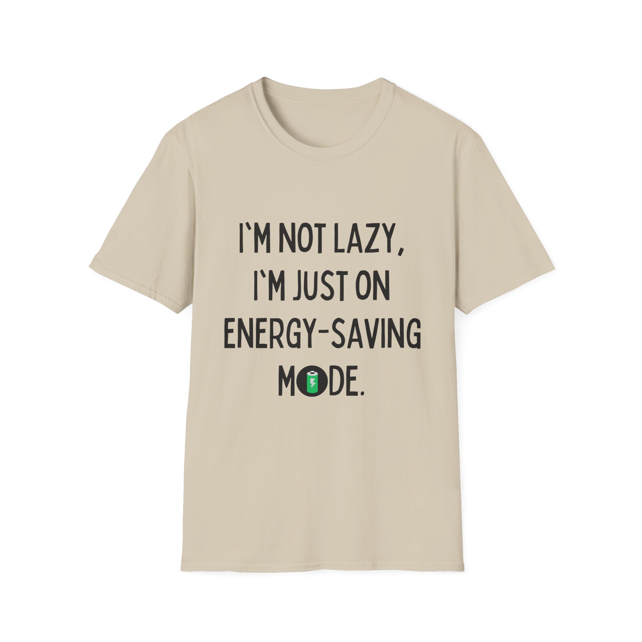 Funny Saying I'm not lazy I'm just on Energy Saving Sarcasm Novelty ...