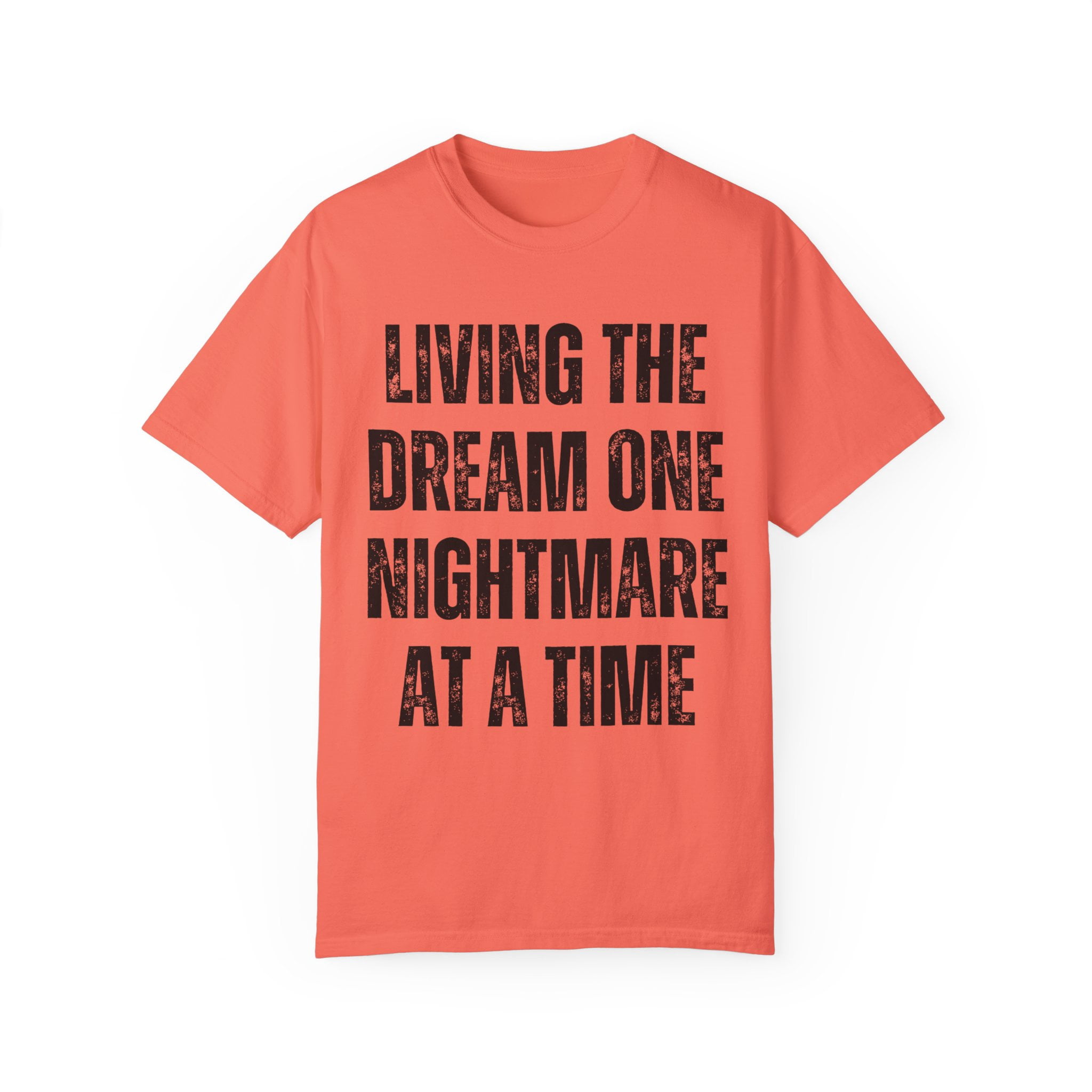 Funny Saying Living The Dream One Nightmare At A Time Gag Novelty Women ...