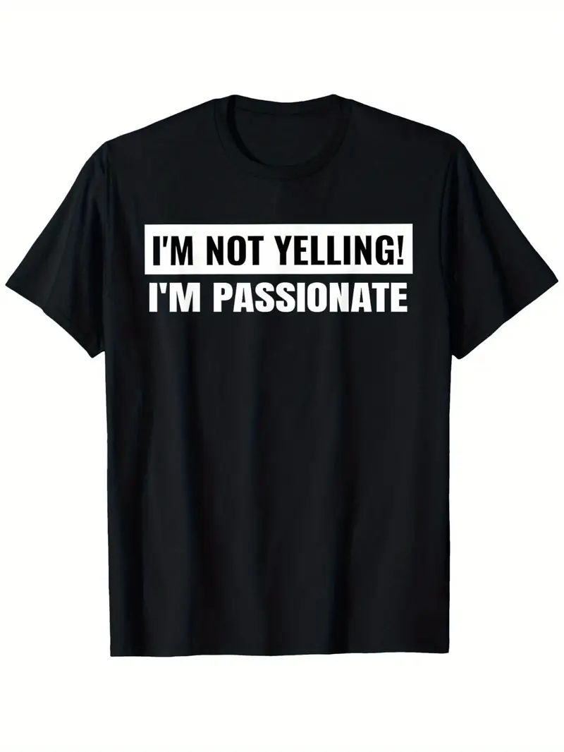 Funny Saying T-Shirt - "I'm Not Yelling I'm Passionate" Bold Text Print ...