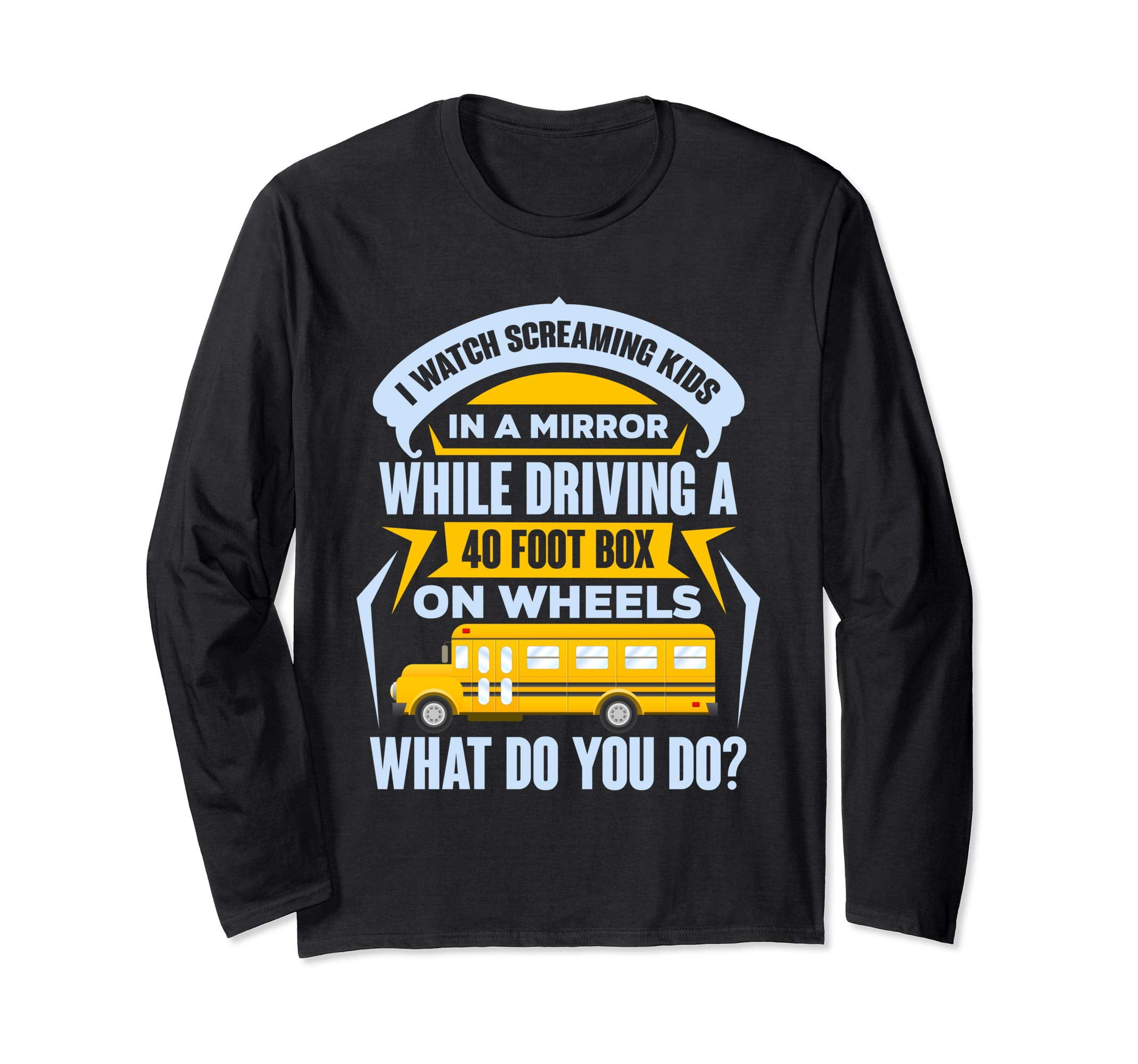 Funny School Bus Driver Long Sleeve T-Shirt for Comfortable Everyday ...
