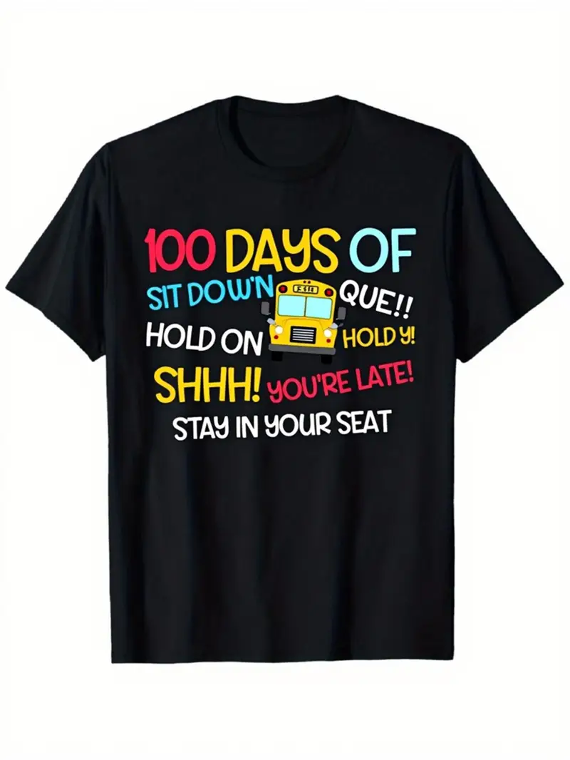 Funny School Bus Driver Quote 100th Day Teacher Unisex Short Sleeve ...