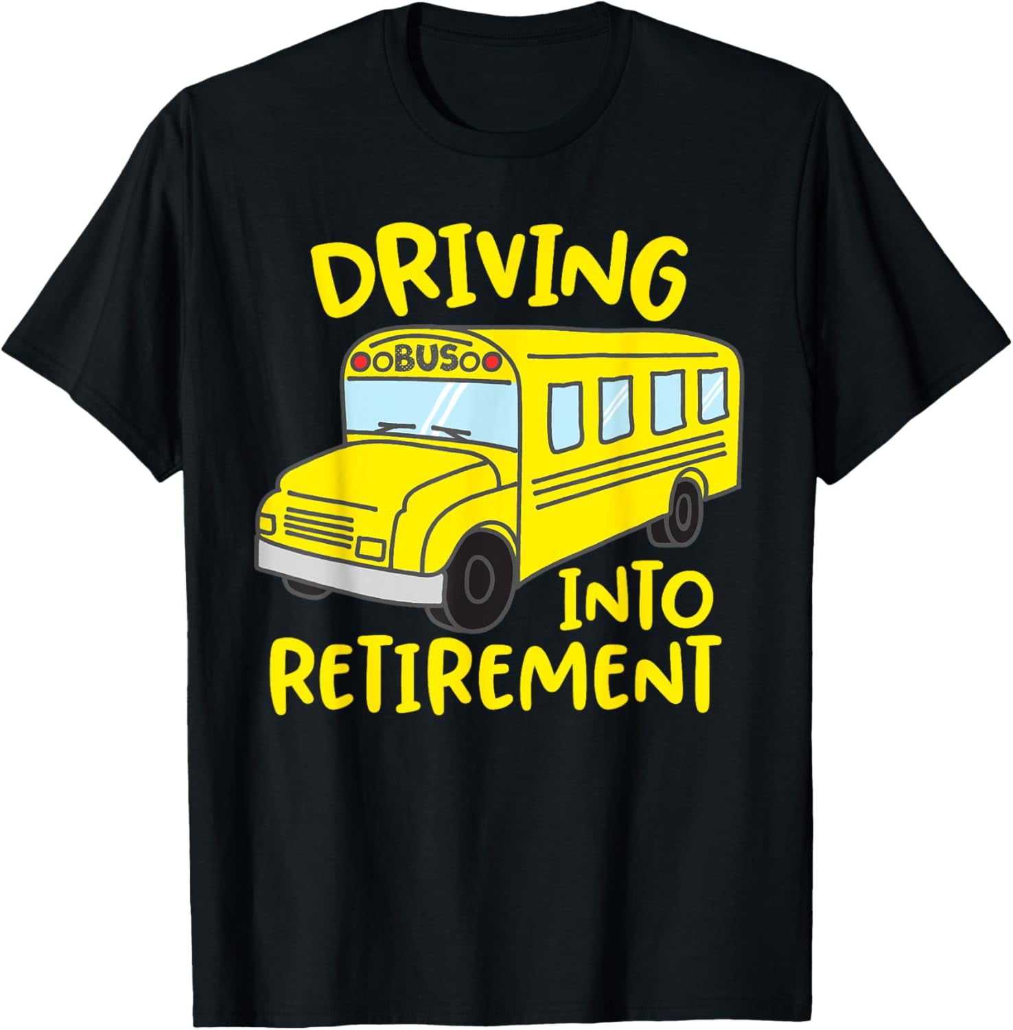 Funny School Bus Driver Retirement Gift Shirt T-Shirt - Walmart.com