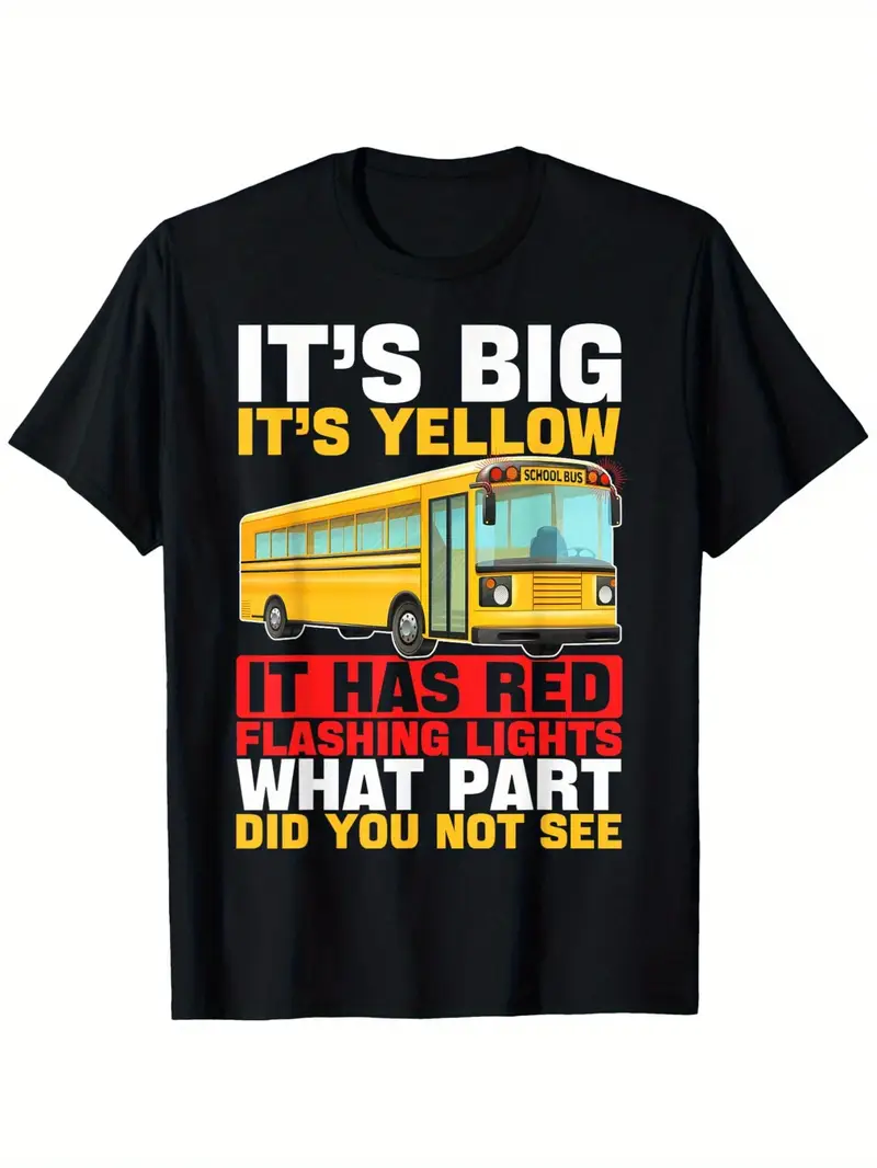 Funny School Bus Driver T-Shirt - "It's Big It's Yellow" Graphic Tee ...