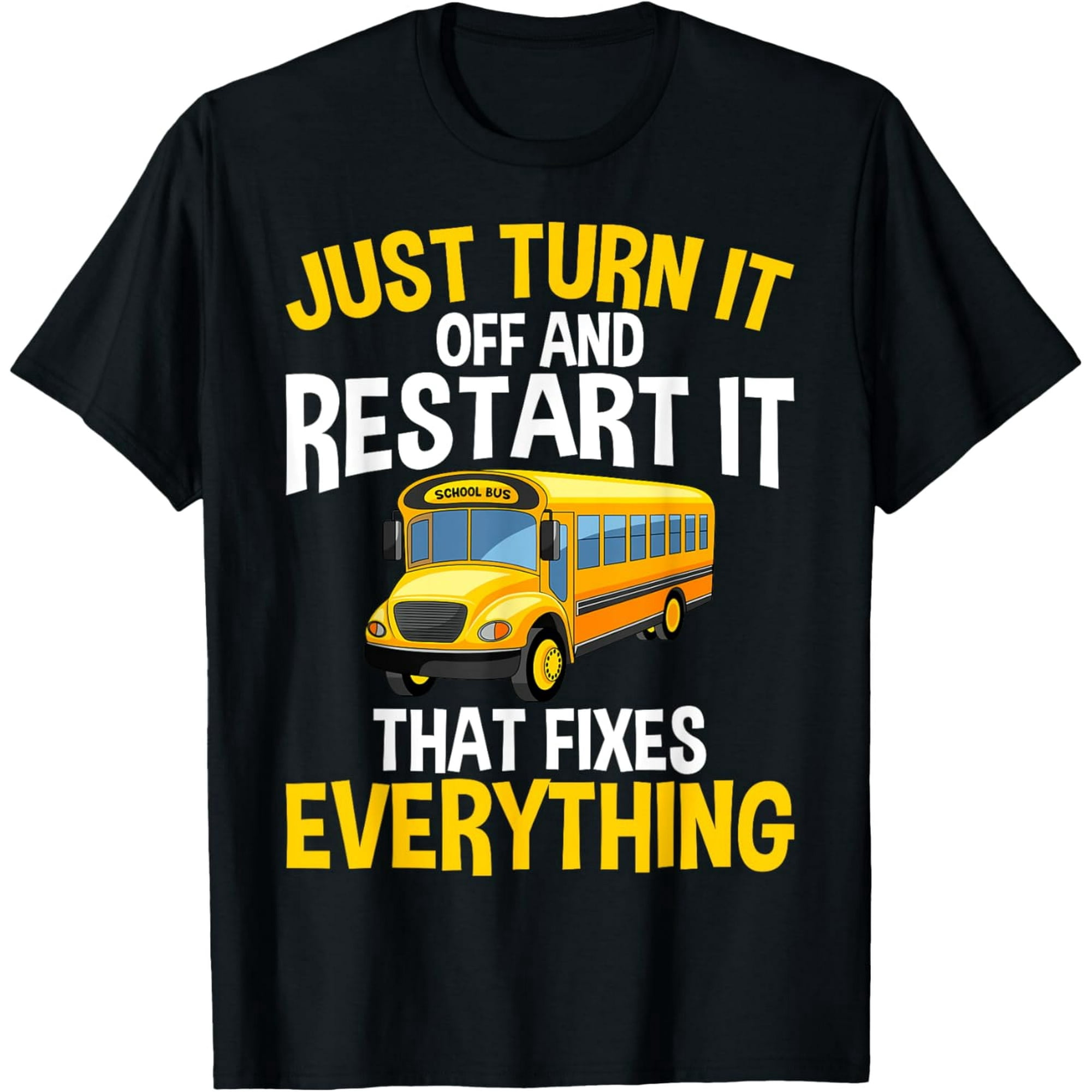 Funny School Bus Driver T-Shirt Retro Yellow Bus Graphic Tee Just Turn ...