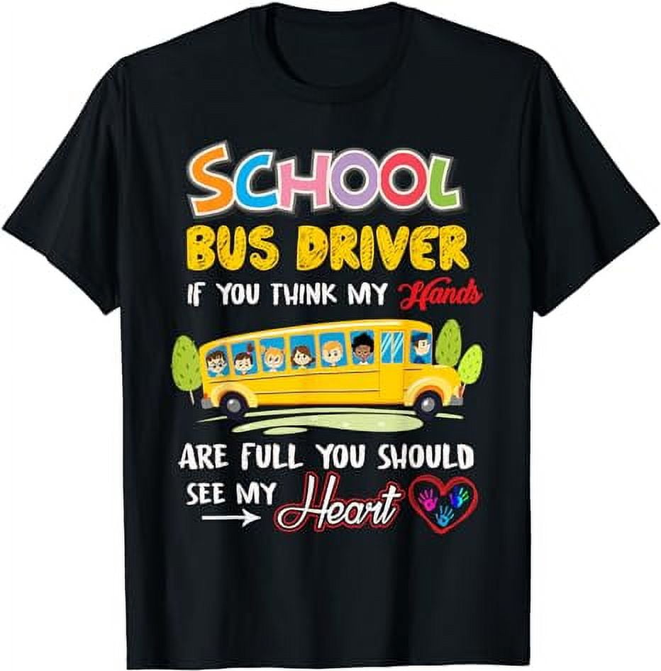 Funny School Bus Driver TShirt Cute Heart Appreciation Gifts T-Shirt ...