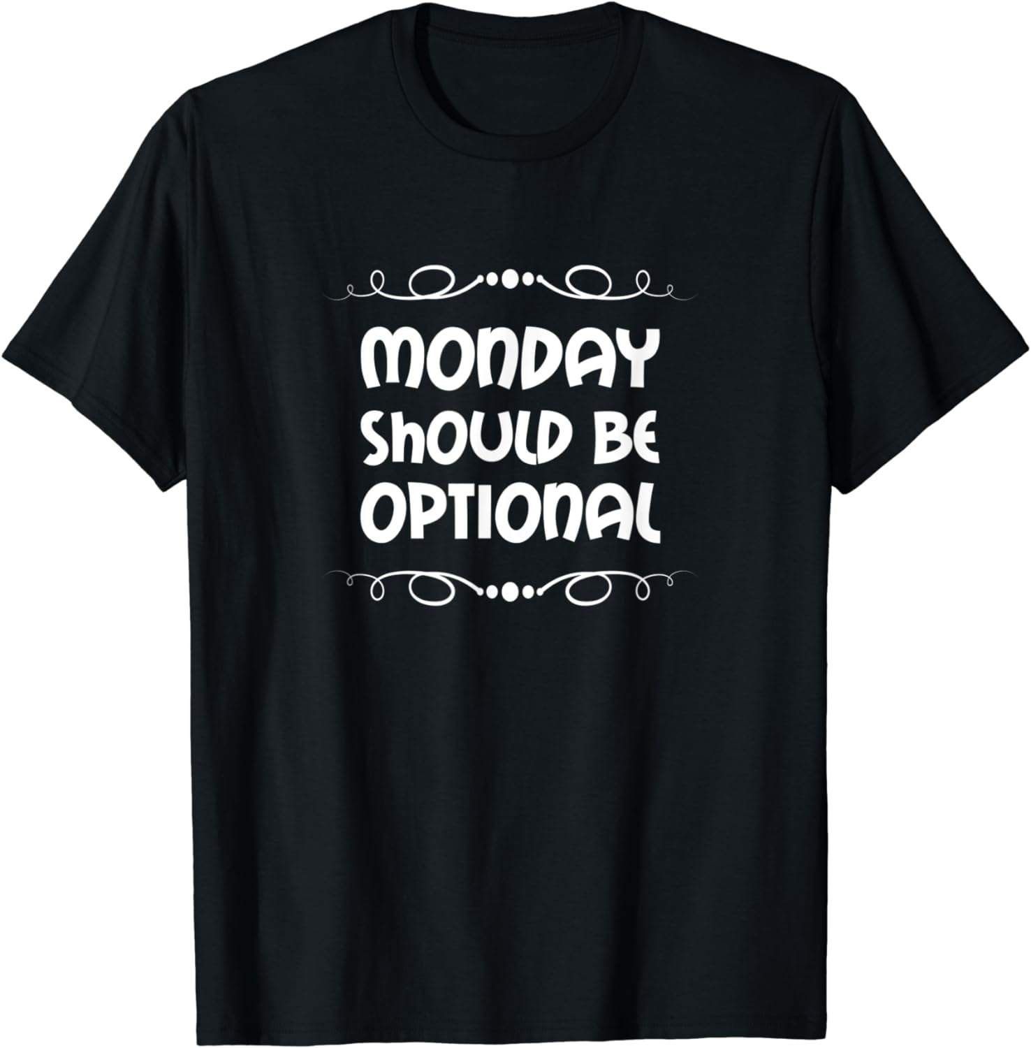 Funny School Quote Monday Should Be Optional High School T-Shirt ...