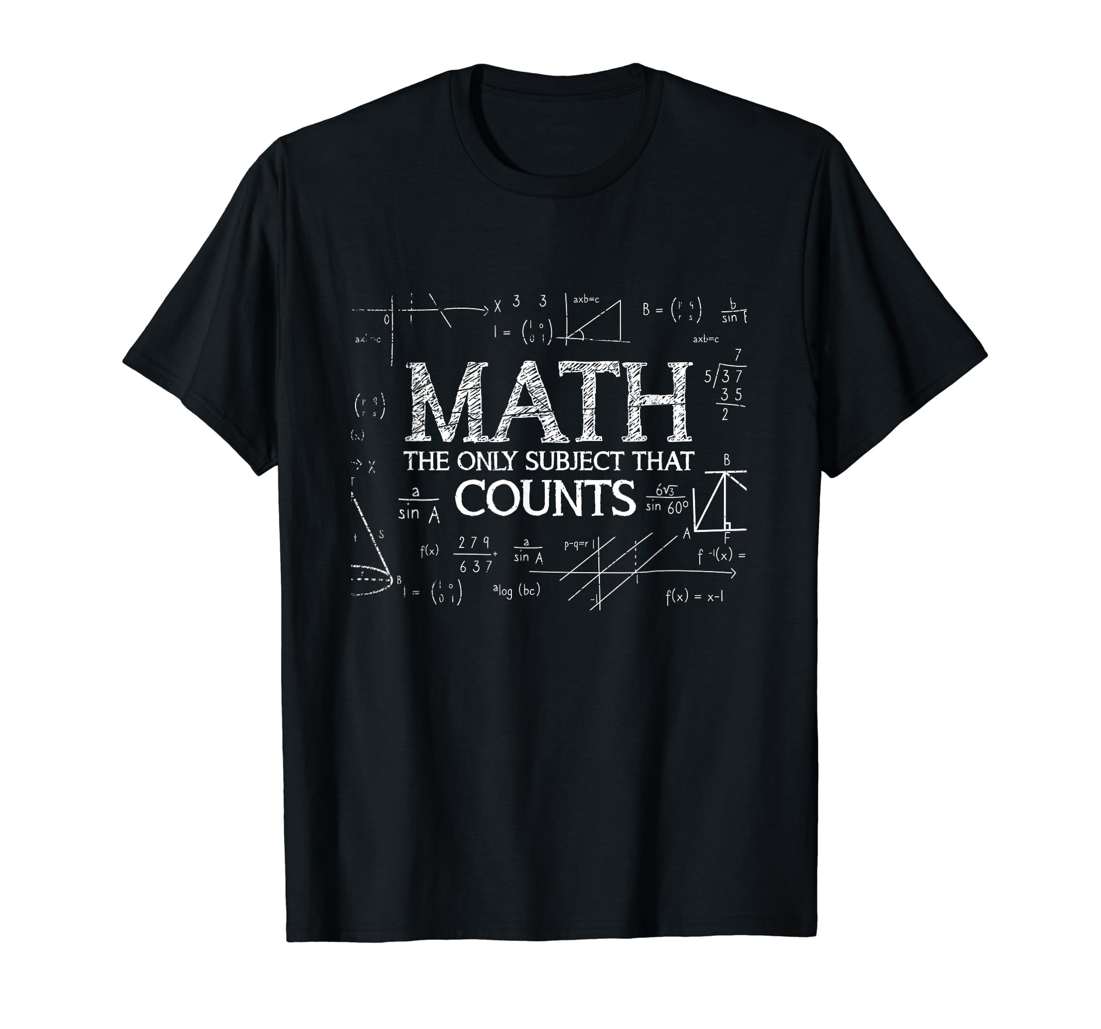 Funny Science Nerd Math The Only Subject That Counts Math T-Shirt ...