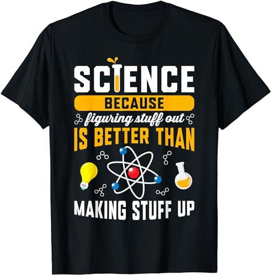 Funny Science Shirt For Teacher Science Chemistry Men Women T-Shirt ...