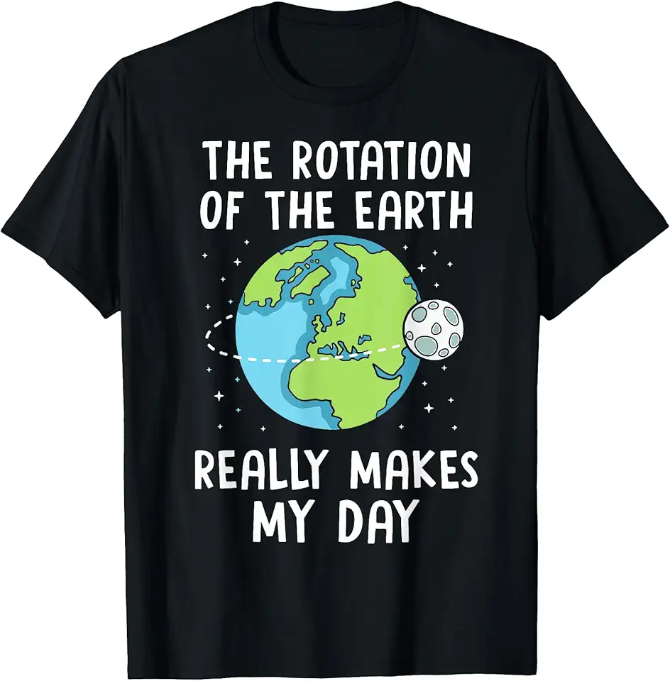 Funny Science Teacher Earth Rotation Graphic Unisex Short Sleeve T ...