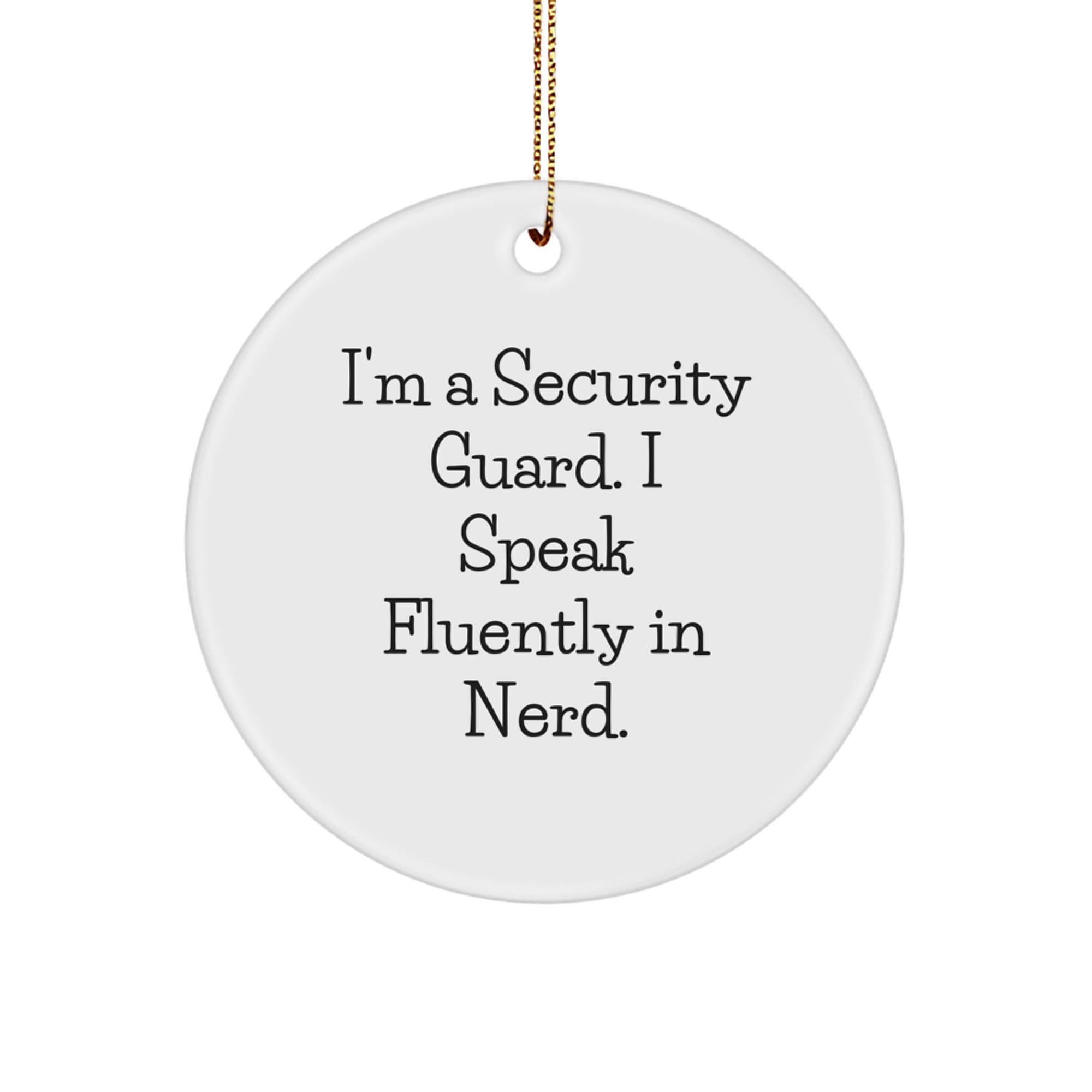 Funny Security Guard Christmas Circle Ornament Gifts from Friends ...