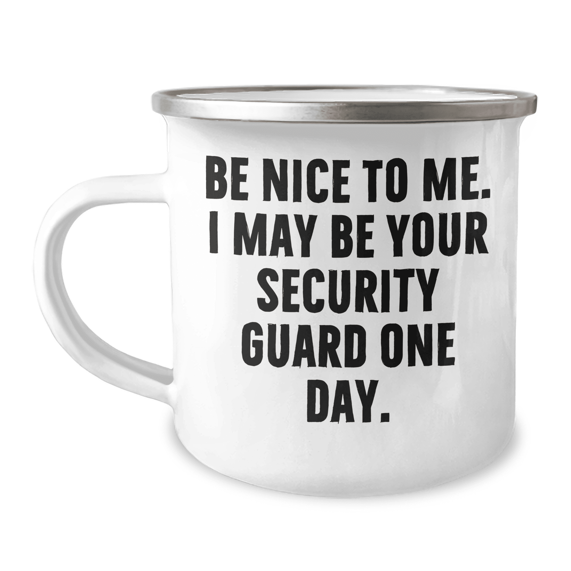 Funny Security Guard Gifts from Friends to Family - Camping Mug with Inspirational Quote 'Be ...