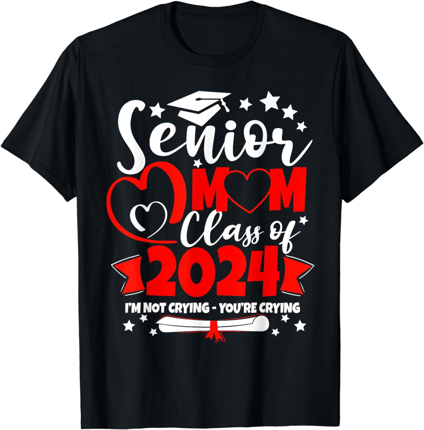 Funny Senior Mom Class Of 2024 I'm Not Crying You're Crying T-Shirt - Walmart.com