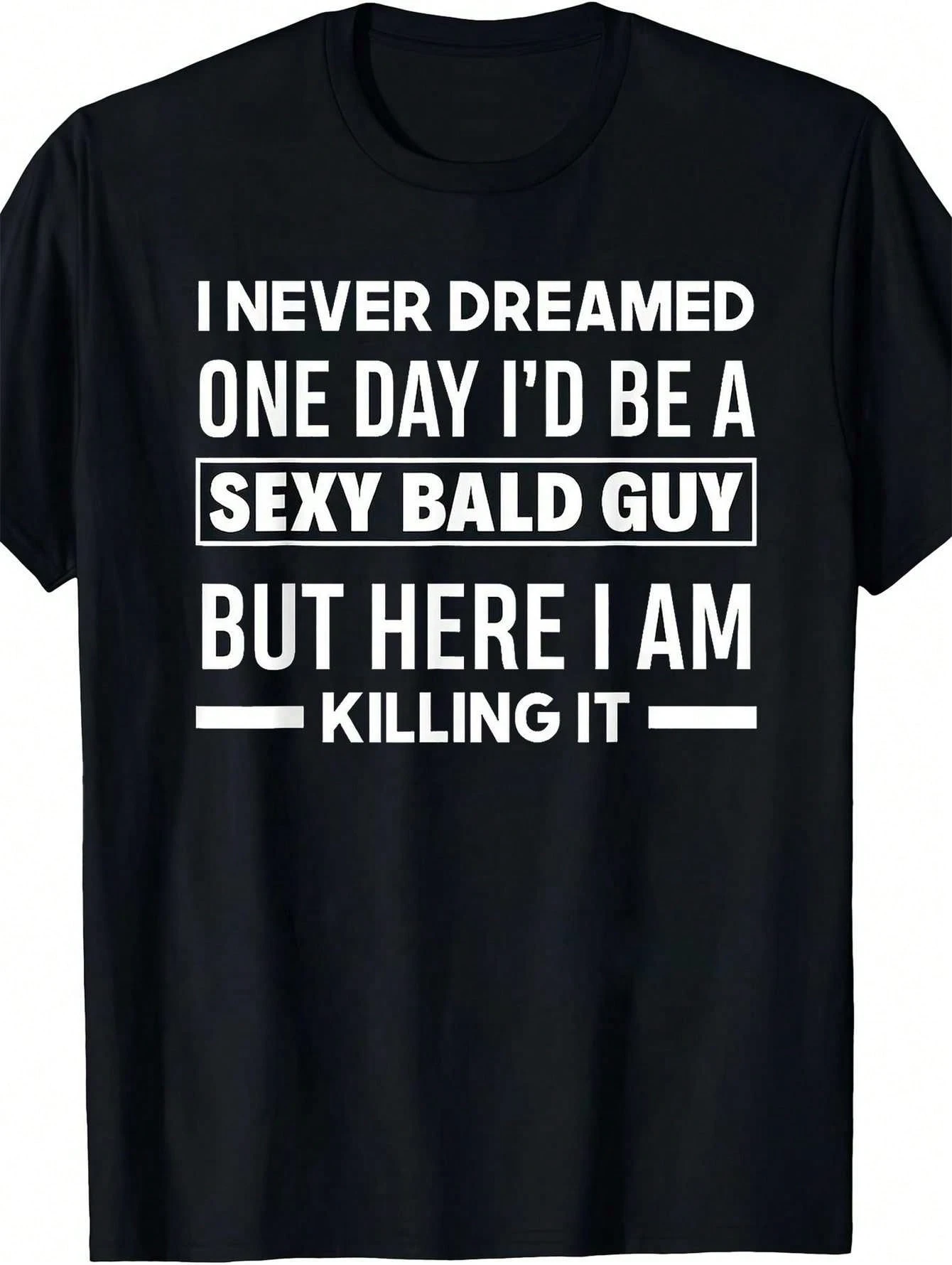 Funny Sexy Bald Guy Slogan Men's Graphic T-Shirt, Humorous Baldness ...