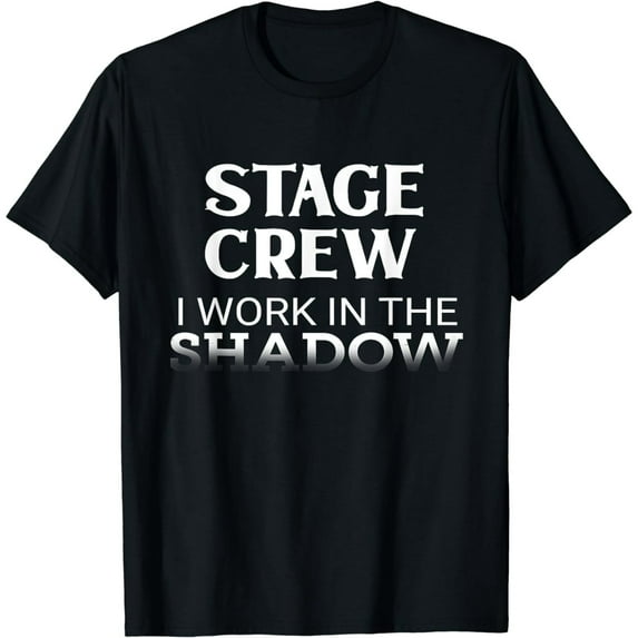 Funny Shadows Scene Employees Stagehand Theatrical Men Women T-Shirt ...