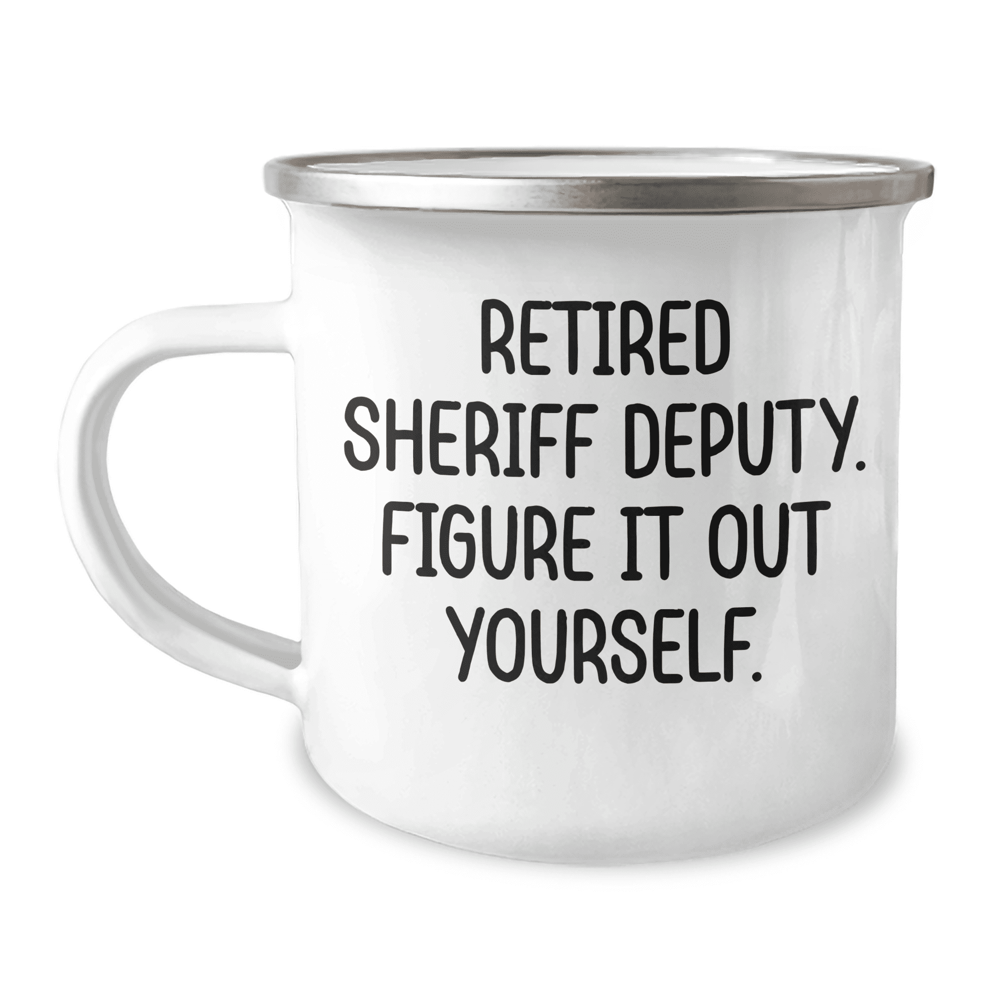 Funny Sheriff Deputy Gifts - Camping Mug for Dad's Retirement, 'Figure ...