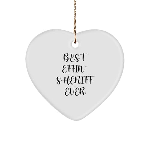 Funny Sheriff Gifts for Men - Best Effin' Sheriff Ever Heart Ornament ...