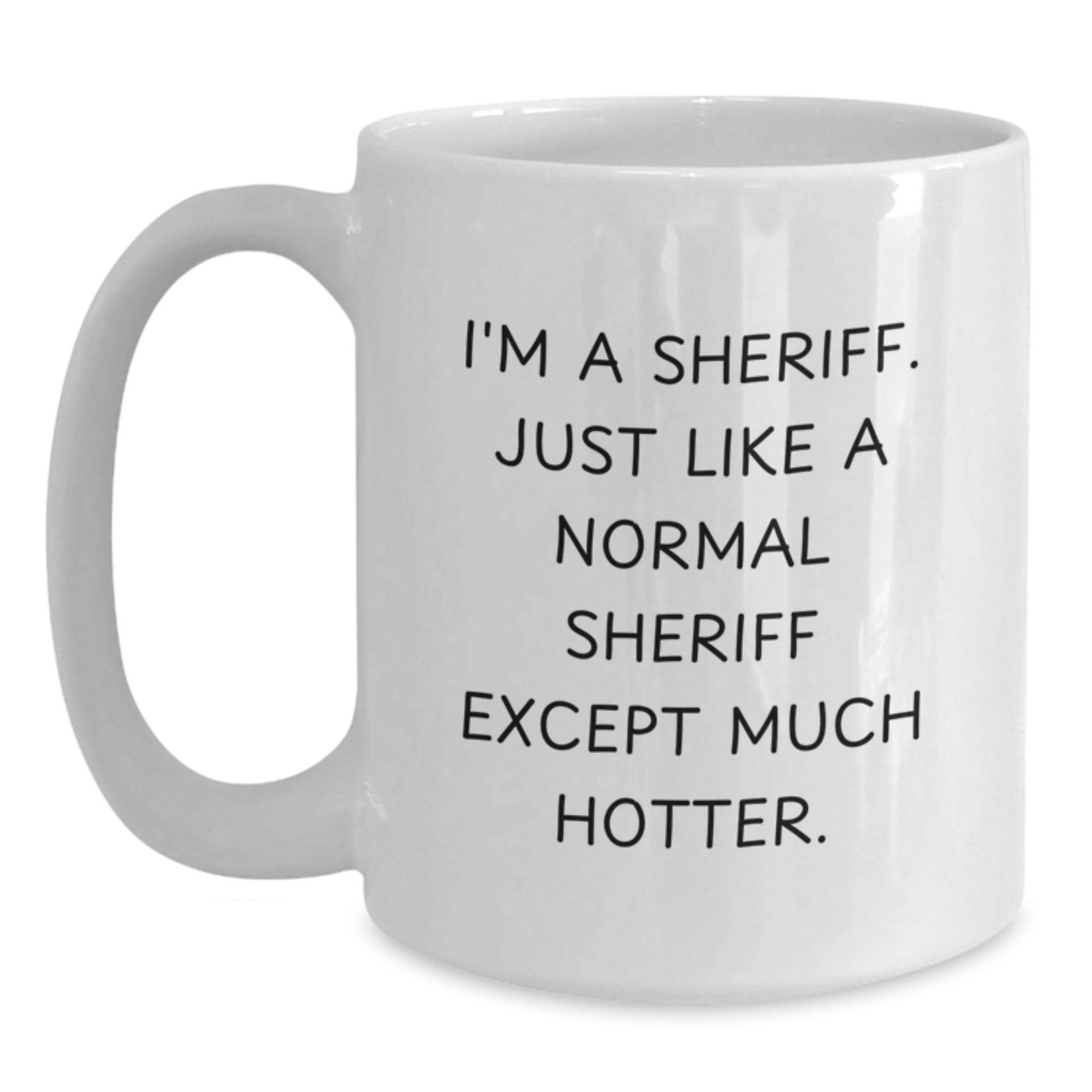 Funny Sheriff Gifts for Men, White Coffee Mug, Christmas Unique ...
