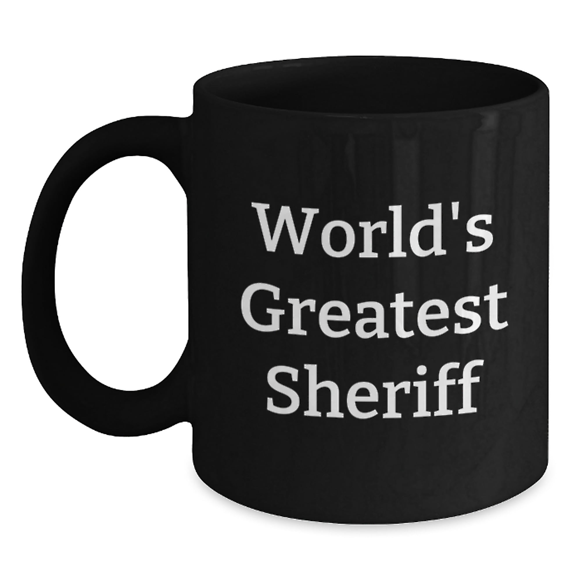Funny Sheriff Gifts from Friends, World's Greatest Sheriff Black Coffee ...