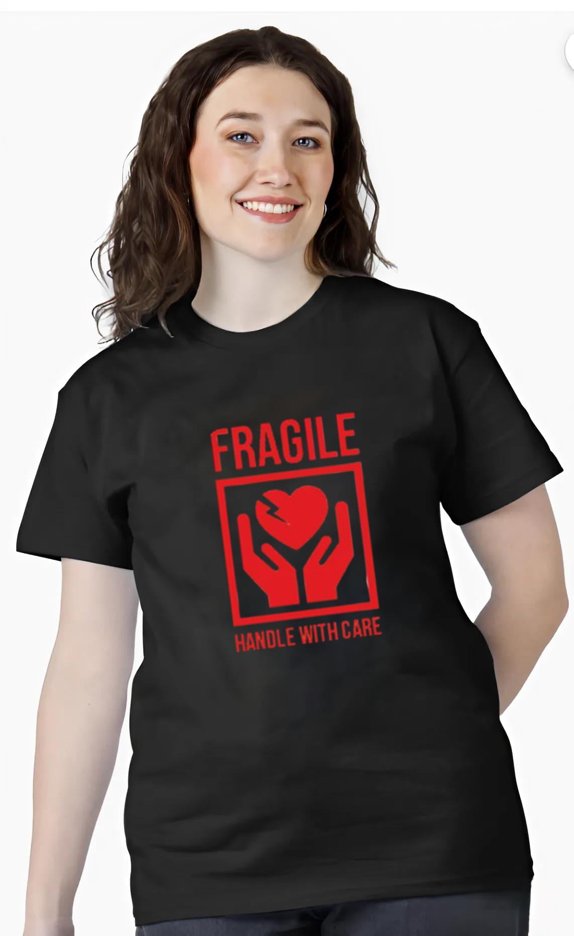 Funny Shirts FRAGILE HANDLE WITH CARE Heart T-Shirt, for men & women ...