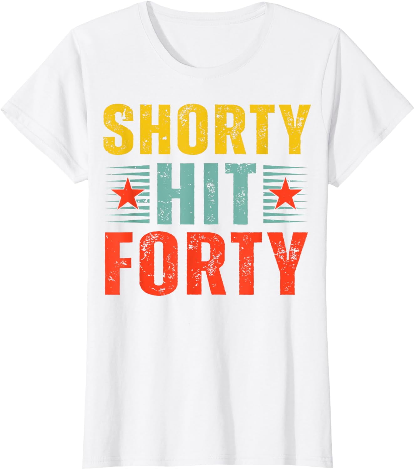 Funny Shorty Hit Forty Turning 40th Birthday Hello Forties T-Shirt ...
