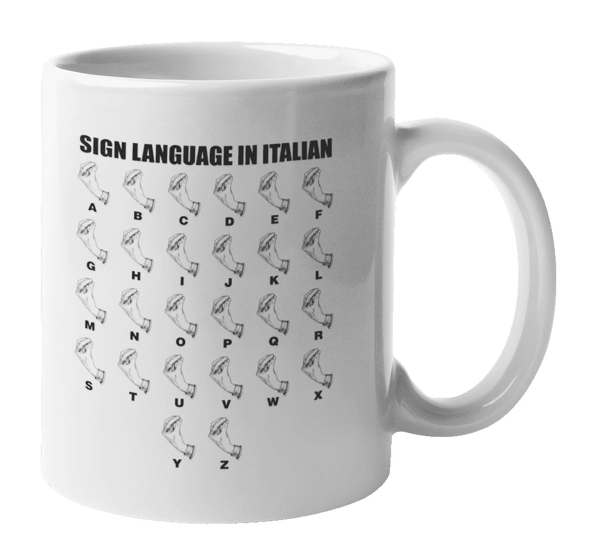 Funny Sign Language In Italian, Italians Ceramic Coffee & Tea Mug, 11 ...