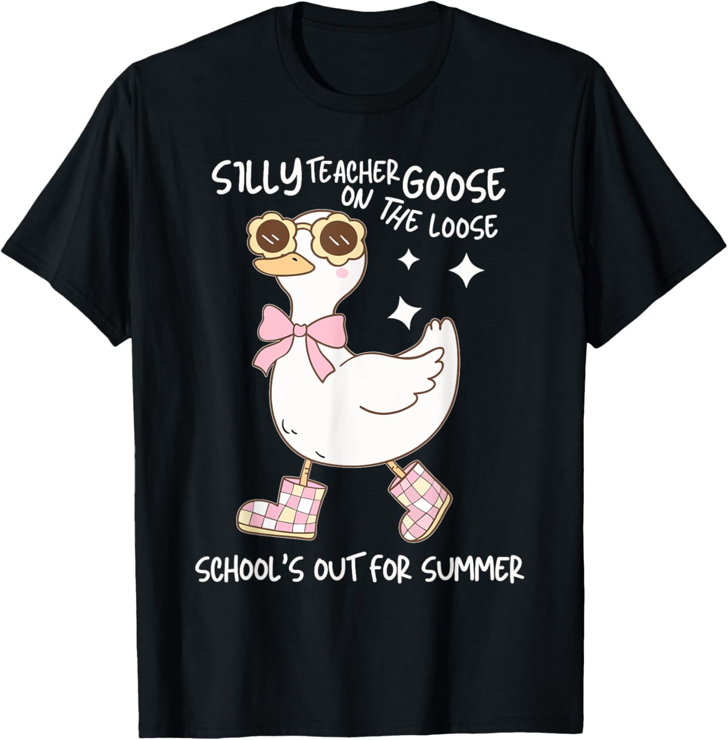Funny Silly Goose Teacher End Of Year Schools Out For Summer T-Shirt ...