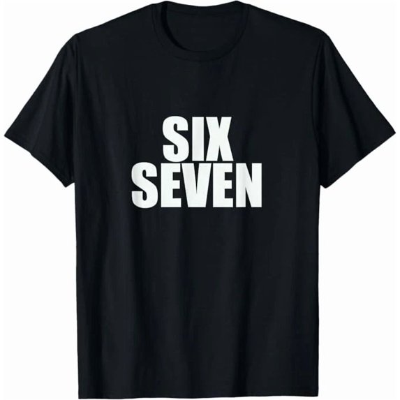 Funny Six Seven 6 7 Meme Design Quote Gen Alpha Slang Unisex T-Shirt up ...