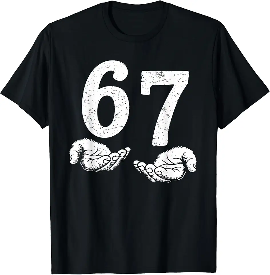 Funny Six Seven 6 7 Meme Gen Alpha Slang 6 7 Meme Hands T-Shirt ...
