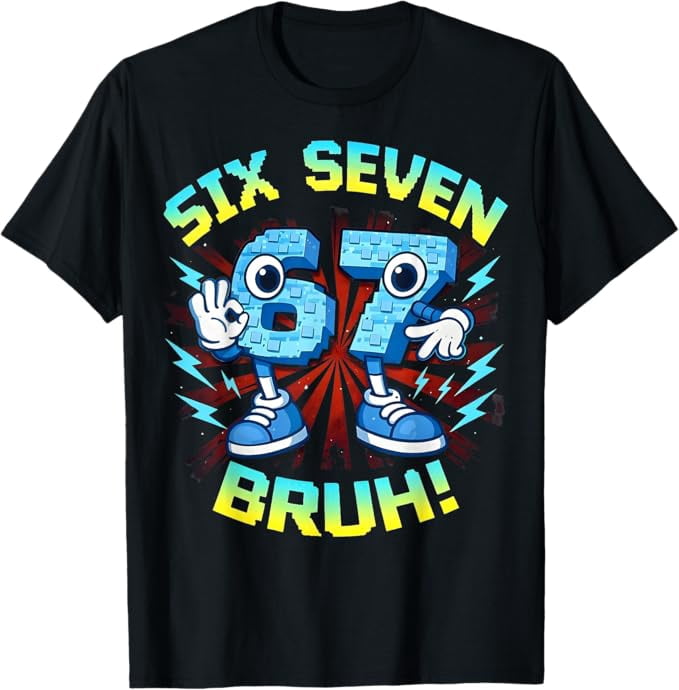 Funny Six Seven Bruh 67 Brainrot Meme T-Shirt with Colorful Animated ...