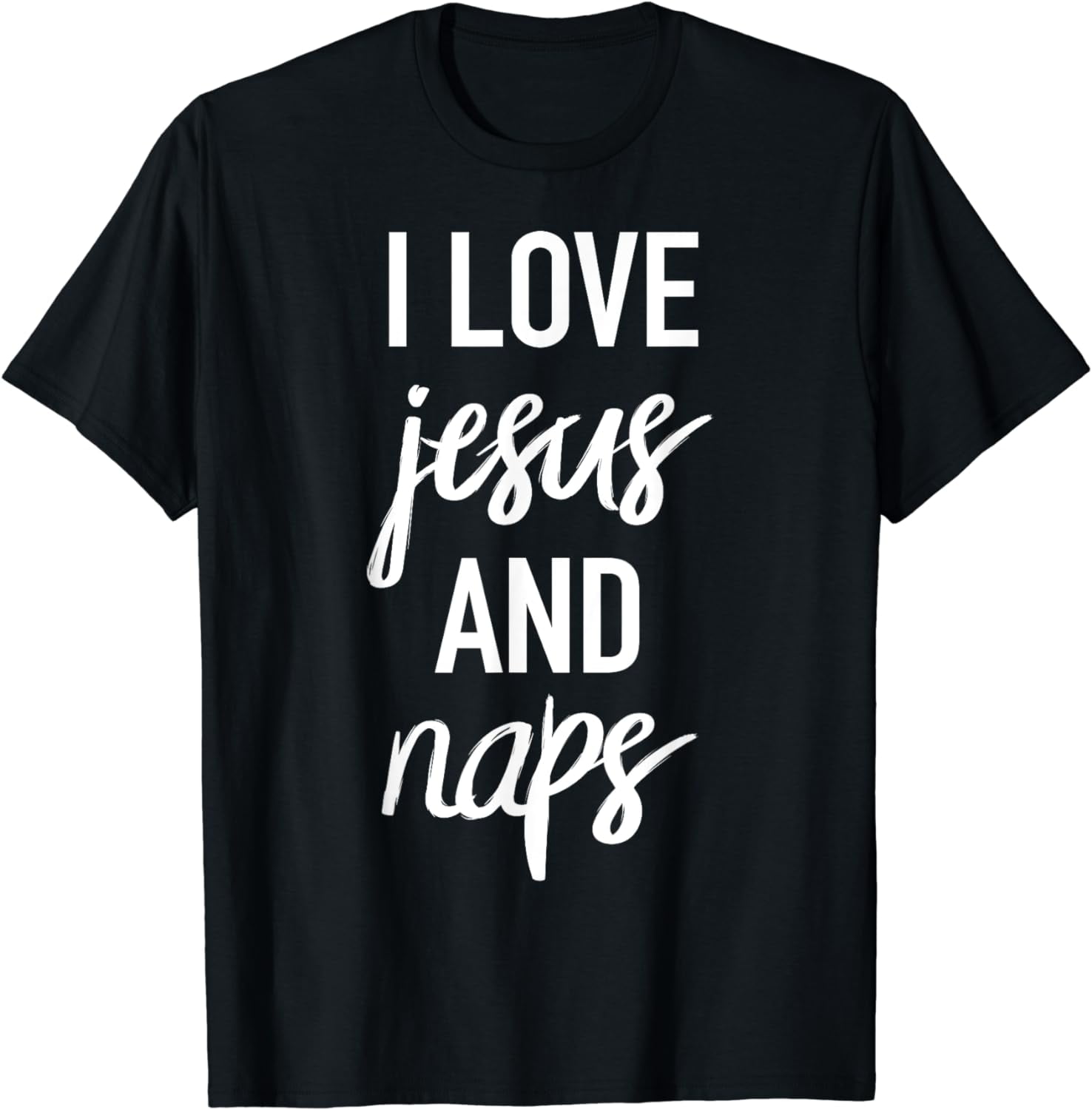 Funny Sleep Christian Cotton T-Shirt I Love Jesus And Naps Cotton T ...