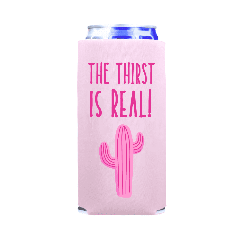 Funny Slim Can Cooler, The Thirst Is Real!, Funny Spiked Seltzer Drink ...