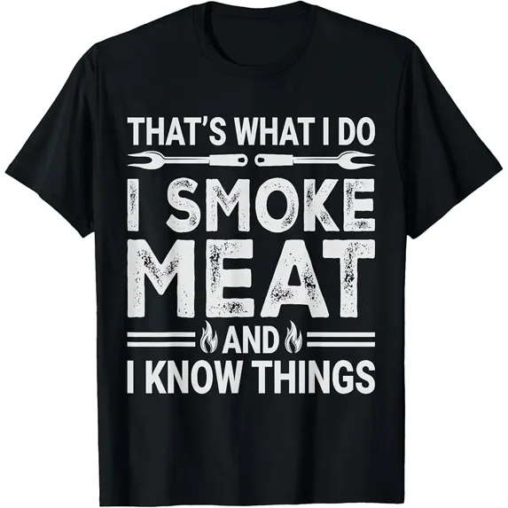 Funny Smoker Meat BBQ Quote Gift for Dad Men Short Sleeve Graphic T ...