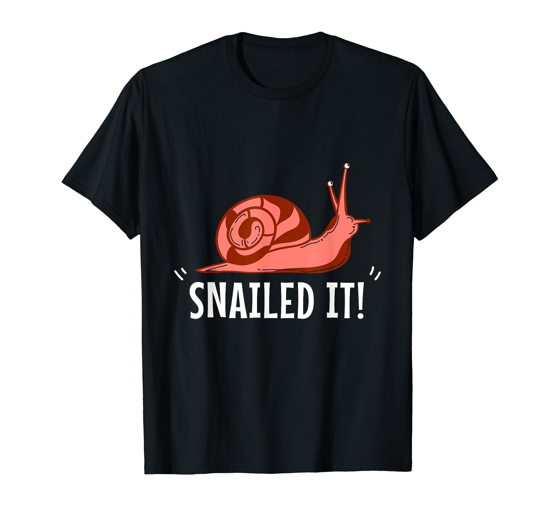 Funny Snail Gift for Snails Friends & Family and Snailed it Black T ...