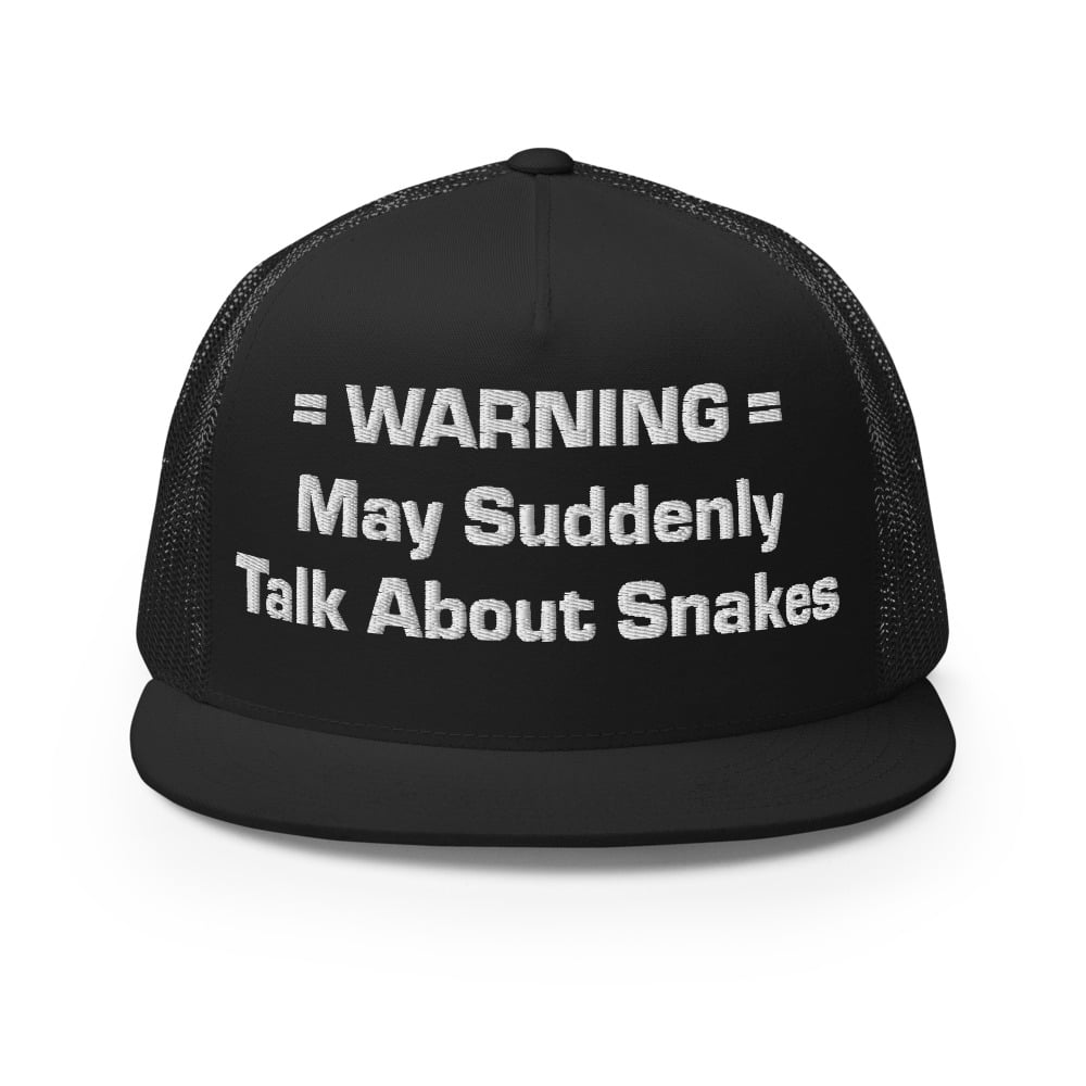 Funny Snake Lover Trucker Cap, Warning May Suddenly Talk About Snakes ...