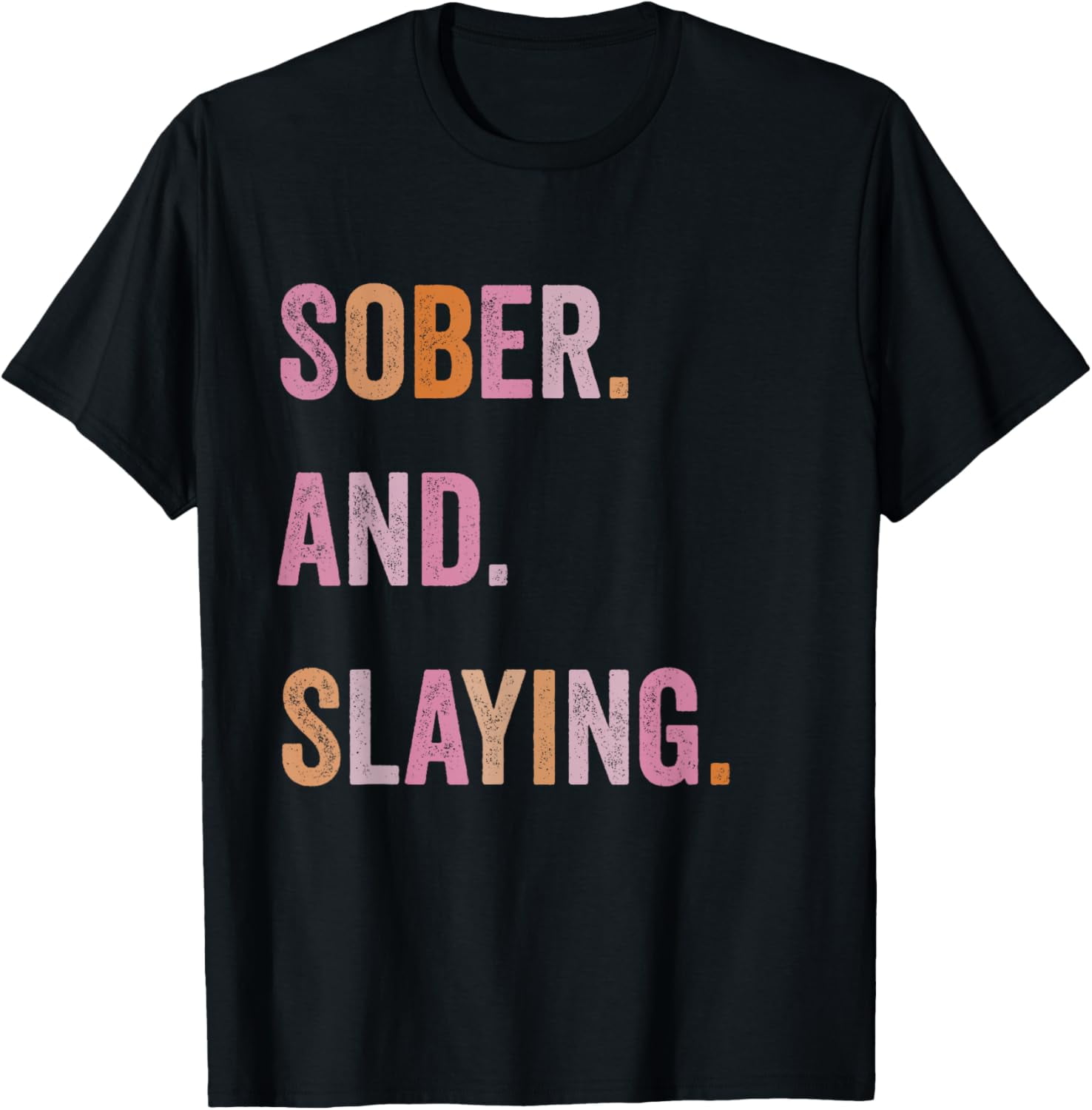 Funny Sober and Slaying Design For Alcohol Fighters T-Shirt - Walmart.com