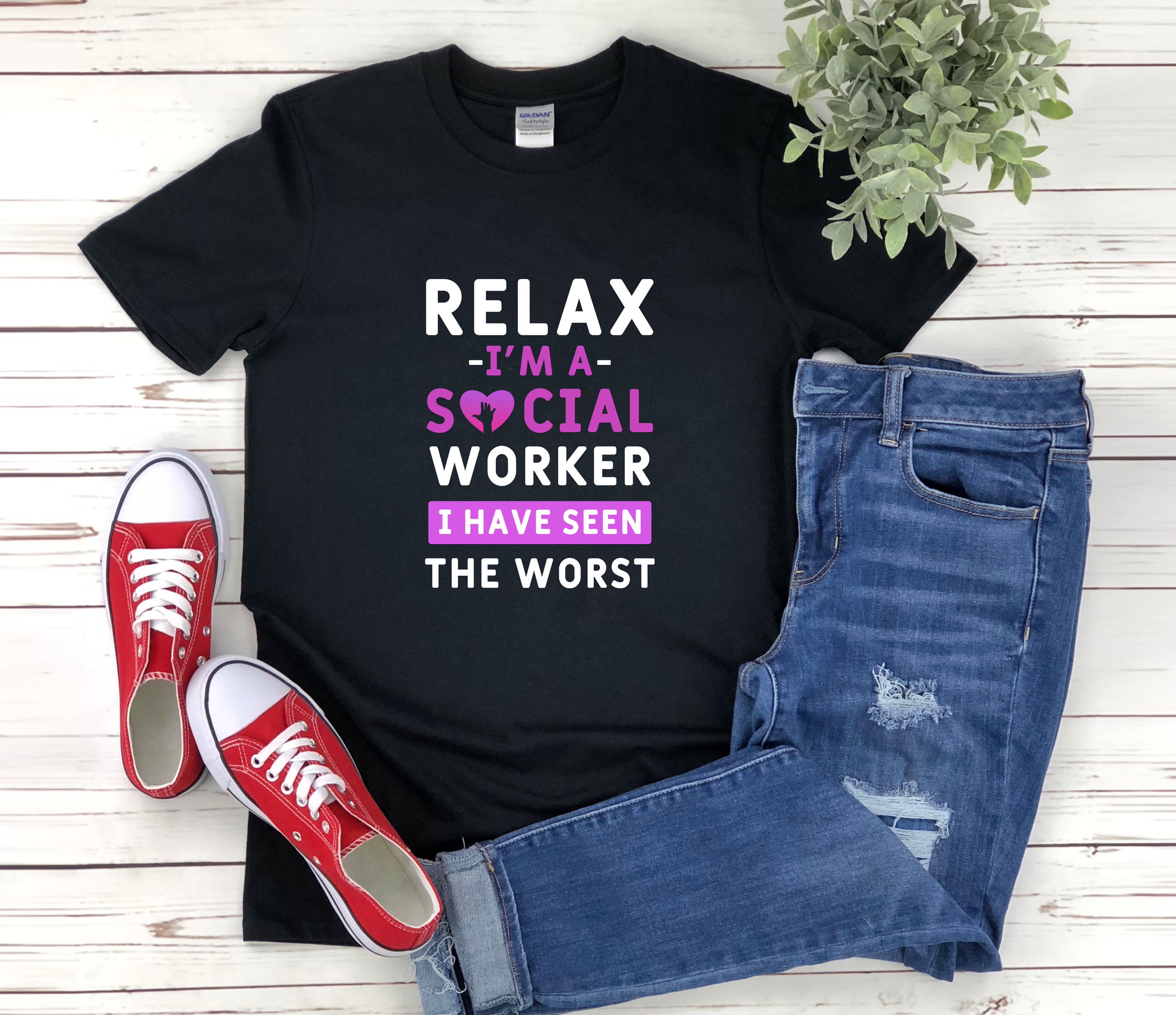 Funny Social Worker Shirt, Social Worker Gift, Relax Im A Social Worker ...