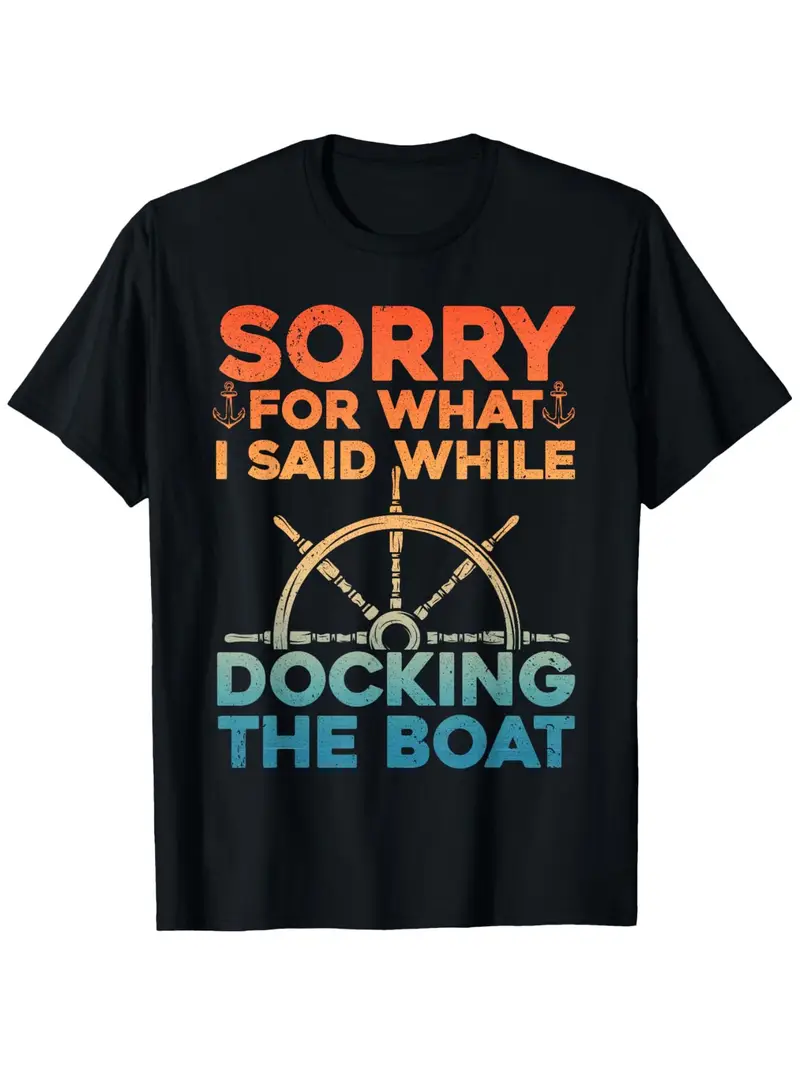 Funny "Sorry for What I Said While Docking The Boat" Captain Boater T ...
