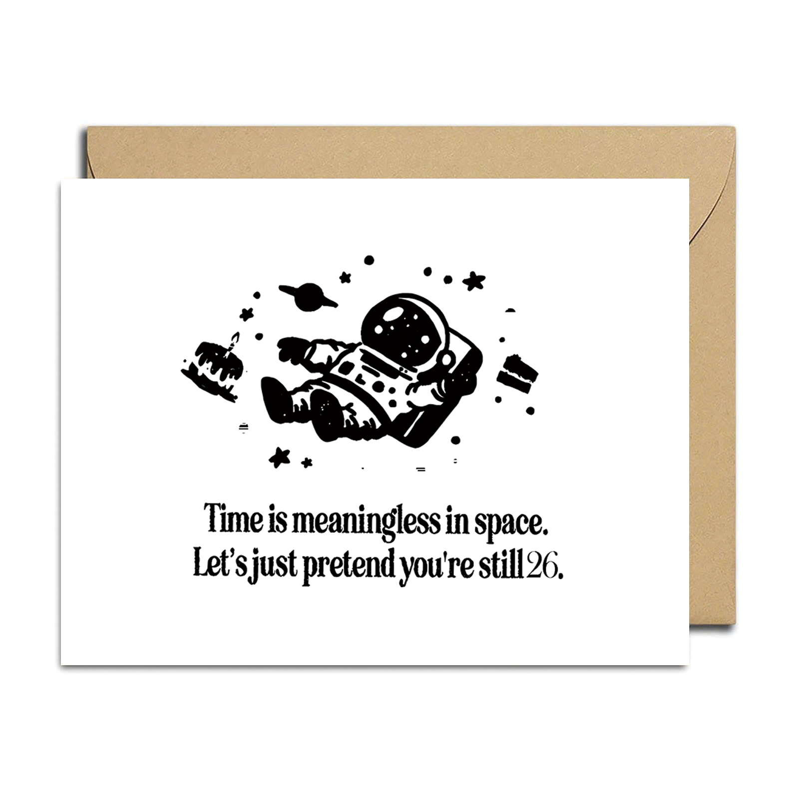 Funny Space-Themed Birthday Card – "Time is Meaningless in Space ...