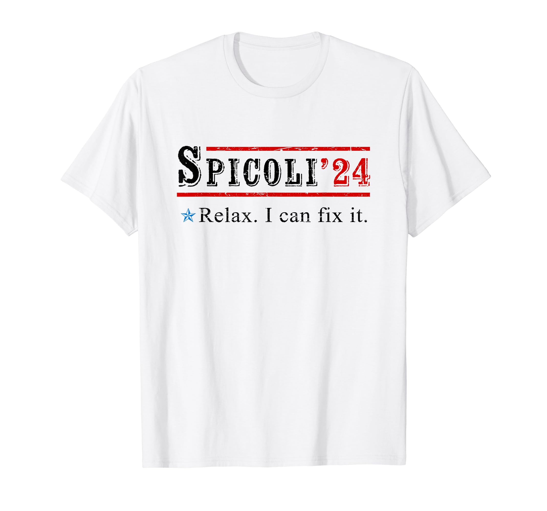 Funny Spicoli 24, Spicoli 2024 Relax I Can Fix It Vintage T-Shirt ...