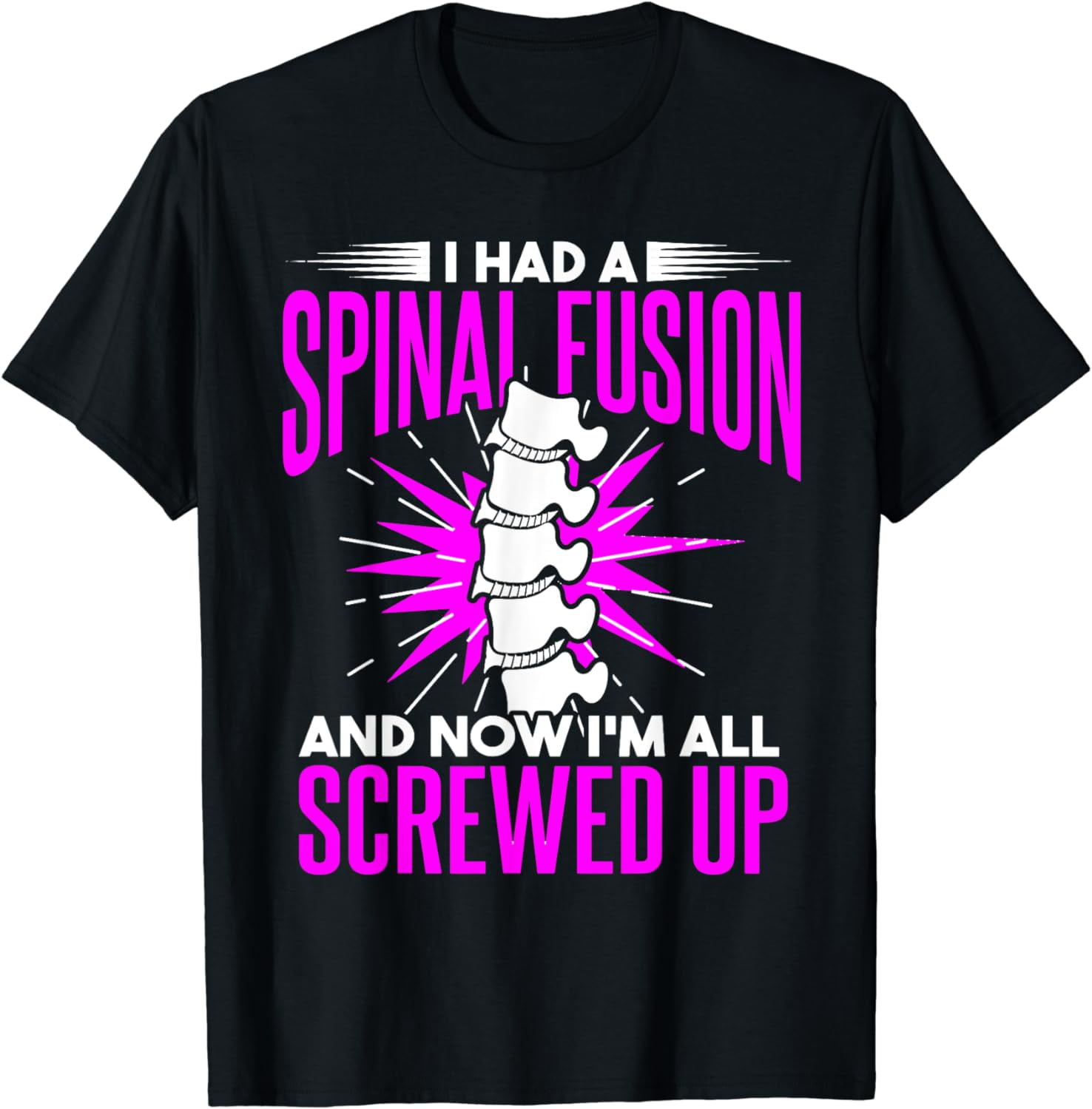 Funny Spinal Fusion Women T-Shirt - Walmart.com