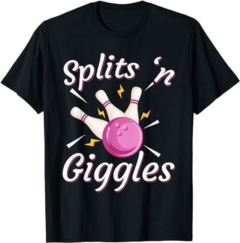 Funny Splits 'n Giggles Bowling Team Bowler Sports Player T-Shirt ...
