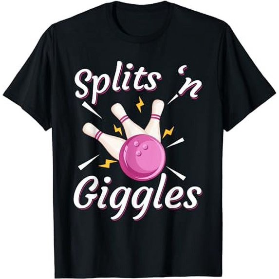 Funny Splits 'n Giggles Bowling Team Bowler Sports Player T-Shirt ...