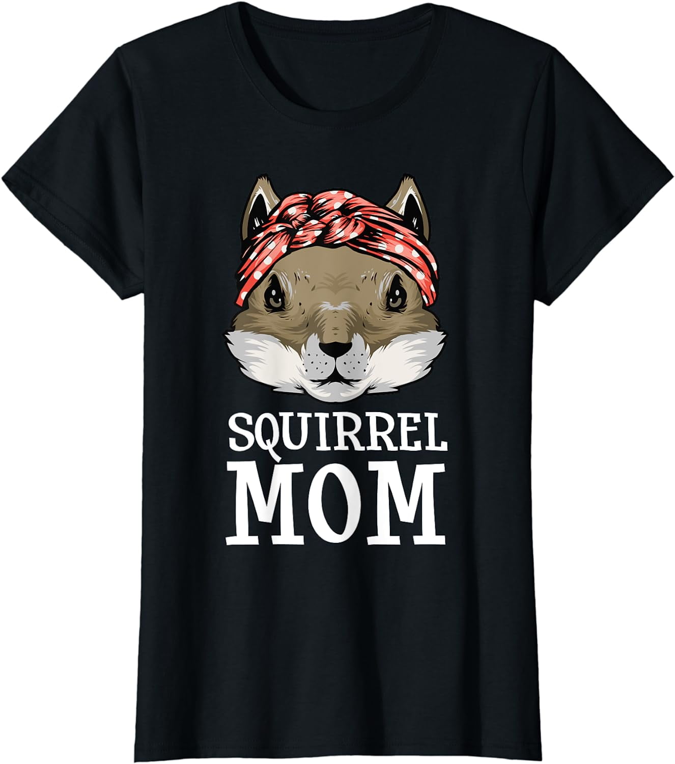 Funny Squirrel Mom Rodent Gopher Chipmunk Lover Women Girls T-Shirt ...