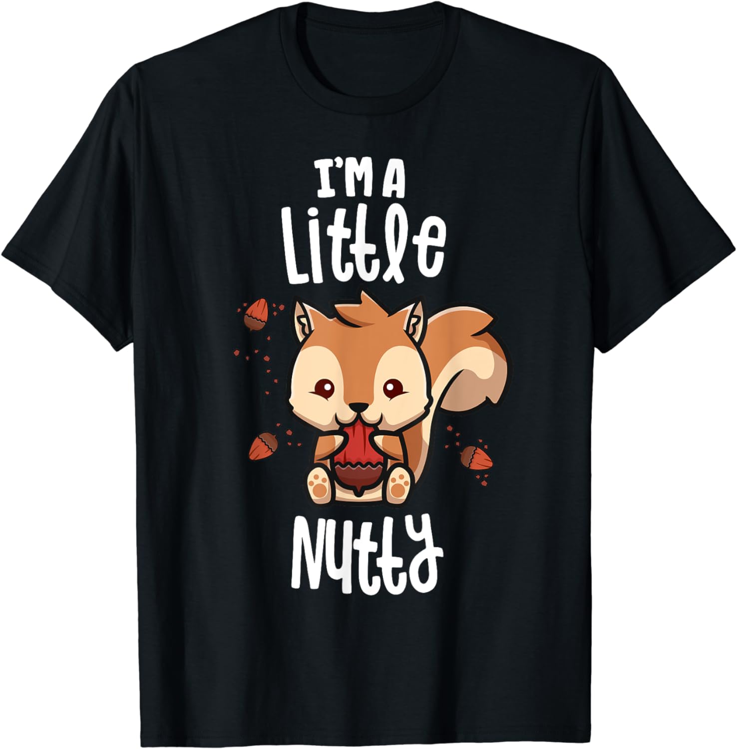 Funny Squirrel Shirts For Women Men Gift I'm A Little Nutty T-Shirt ...
